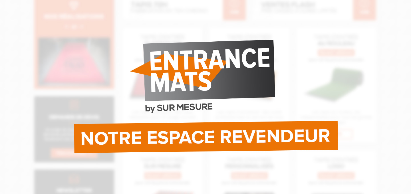 Entrancemats.com, notre espace revendeur – Tapis d'Entrée Entrancemats.com, notre espace revendeur – Tapis d'Entrée